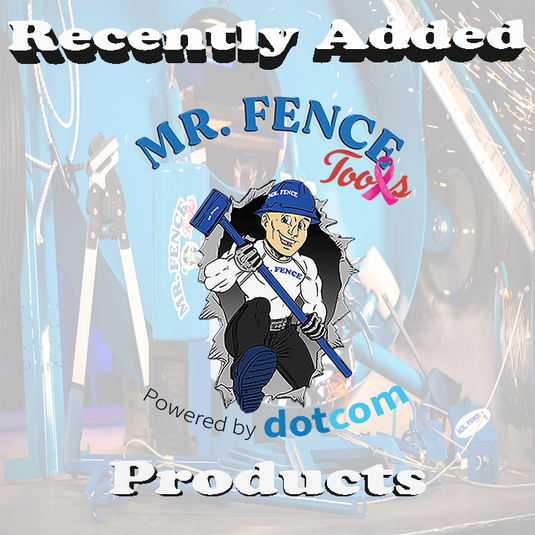 New Arrivals – Mr. Fence Tools